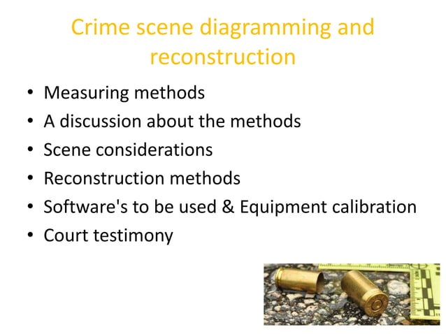 Crime Scene Diagramming and Reconstruction by Det. Mike Anderson | PPTX