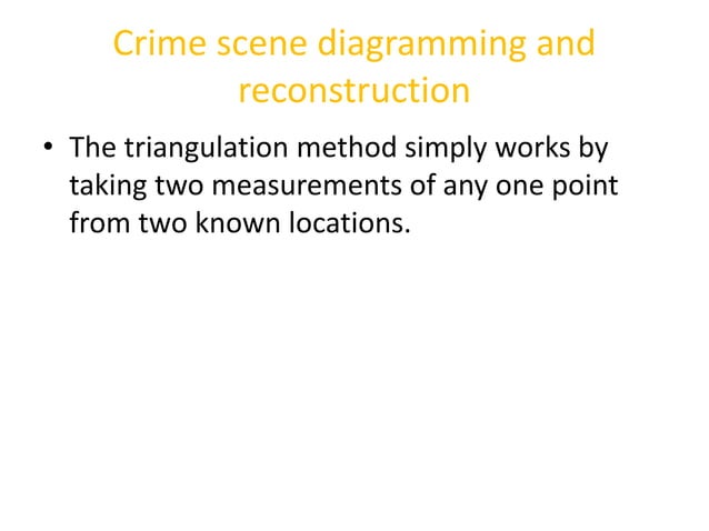Crime Scene Diagramming and Reconstruction by Det. Mike Anderson | PPTX