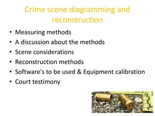 Crime Scene Diagramming and Reconstruction by Det. Mike Anderson | PPT