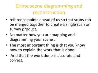 Crime Scene Diagramming and Reconstruction by Det. Mike Anderson | PPT