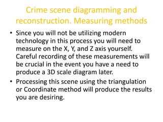 Crime Scene Diagramming and Reconstruction by Det. Mike Anderson | PPT