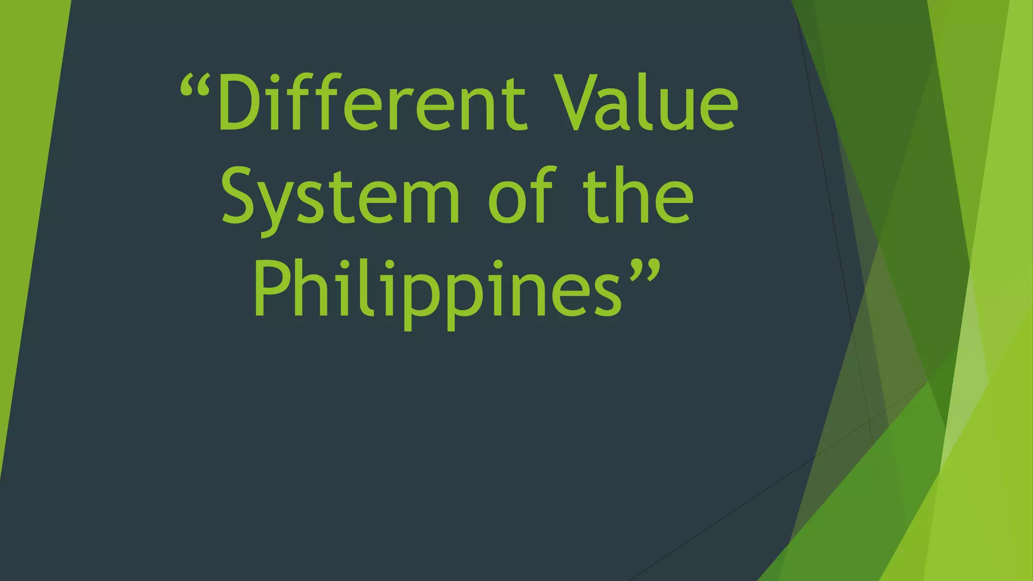 DIFFERENT VALUE SYSTEM OF THE PHILIPPINES | PPTX