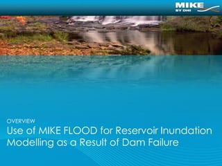 Reservoir Inundation Mapping, Dam Break and Breach Assessments with ...