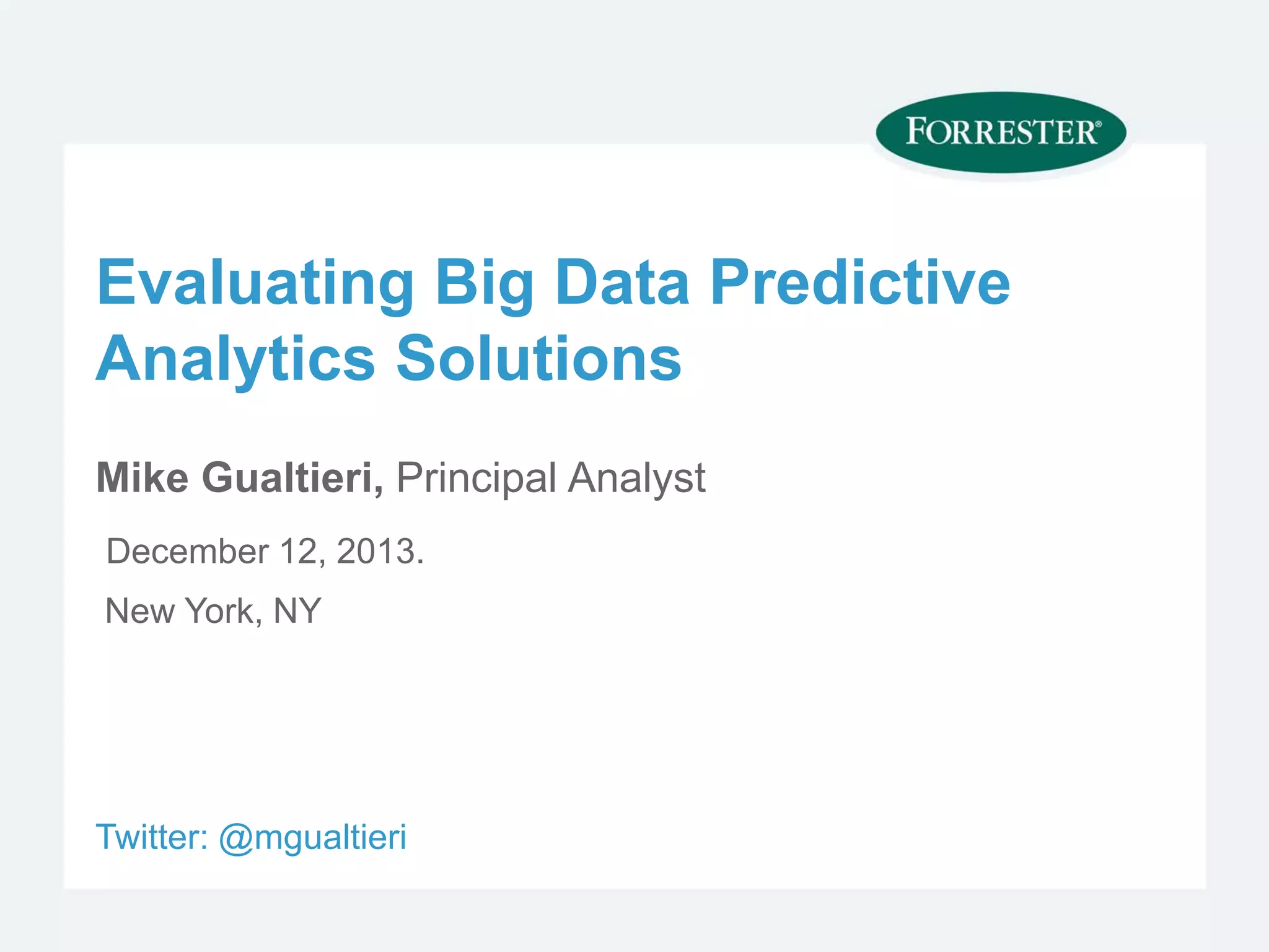 Evaluating Big Data Predictive Analytics Platforms | PPT