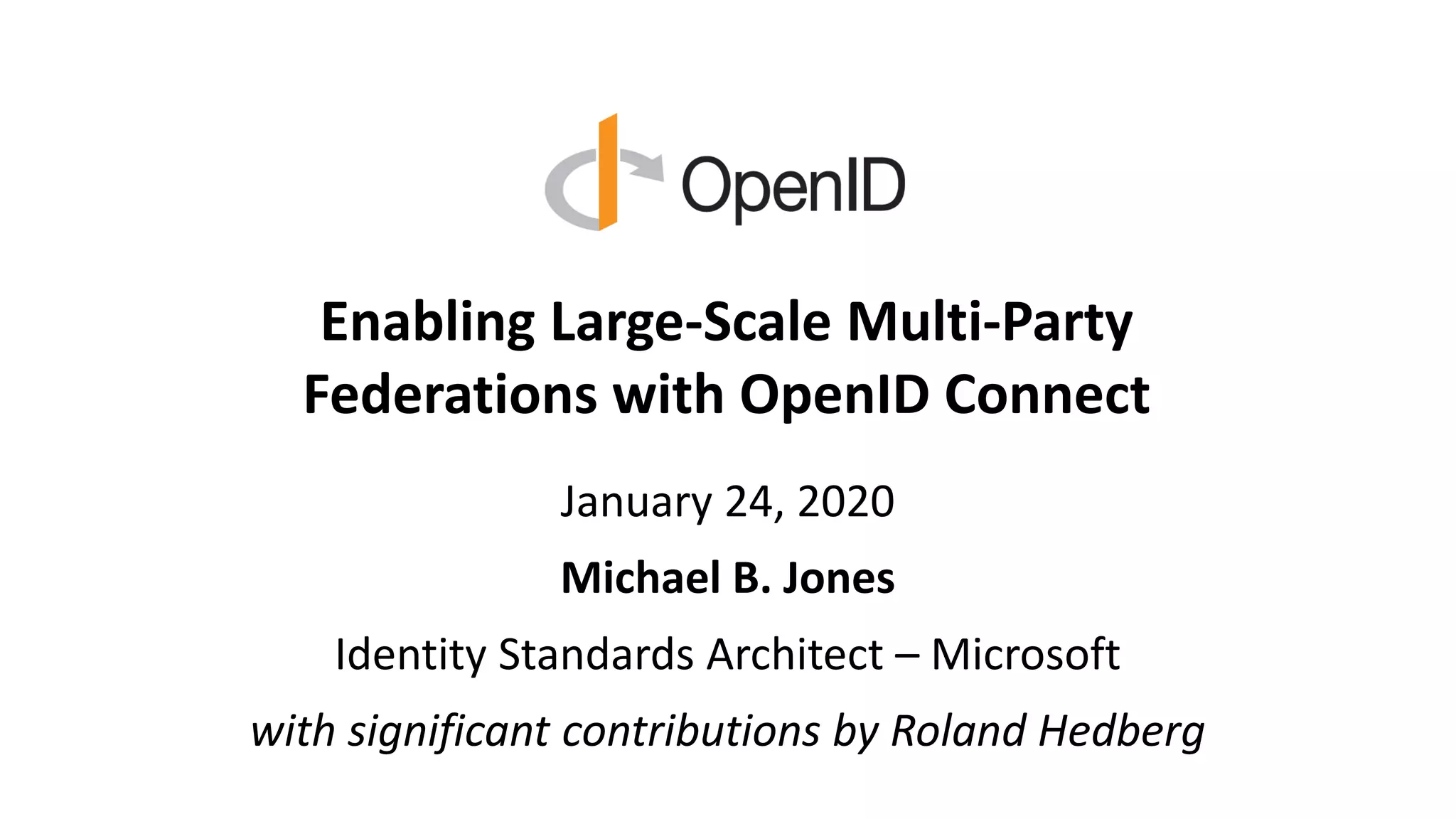 Enabling Large Scale Multi Party Federations With Openid Connect