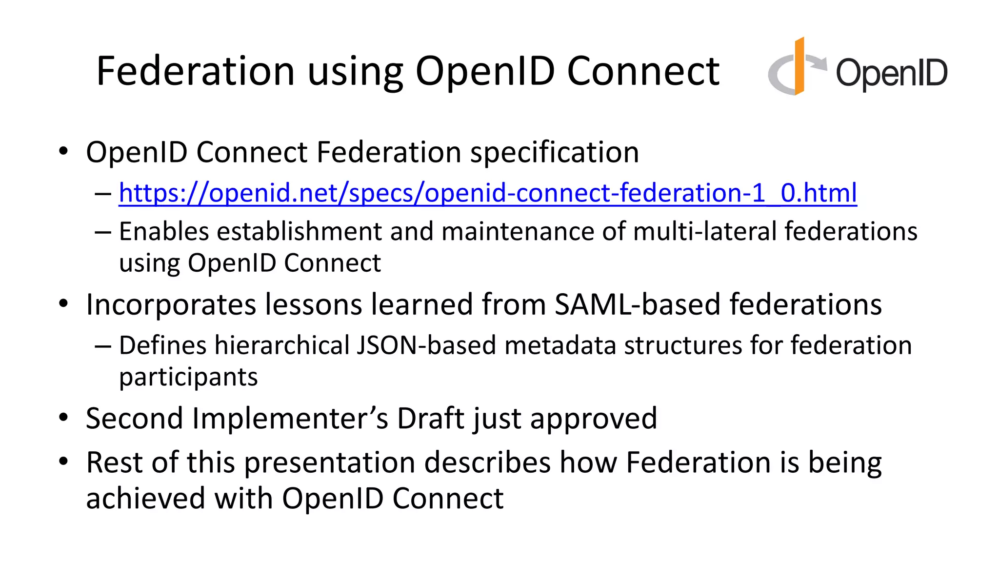 Enabling Large Scale Multi Party Federations With Openid Connect