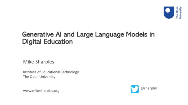 Mike Sharples - Generative AI and Large Language Models in Digital ...