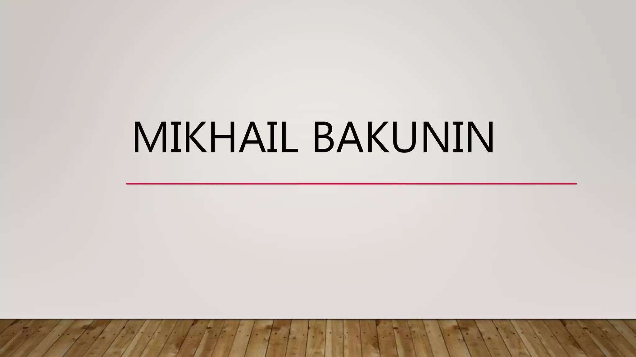 Mikhail bakunin (2).pptx