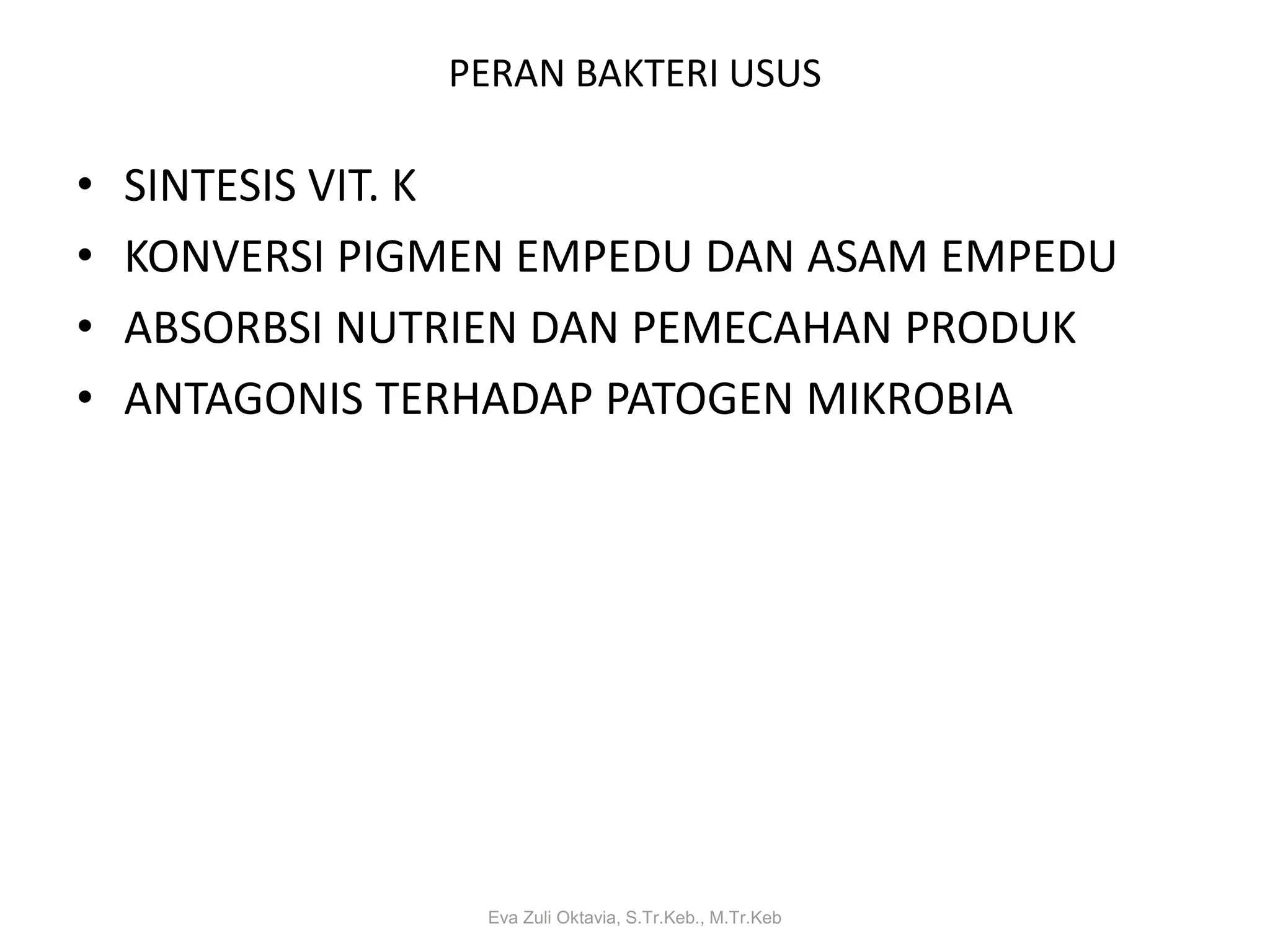 Eva Zuli Oktavia, S.Tr.Keb., M.Tr.Keb_Mikrobiologi.ppt