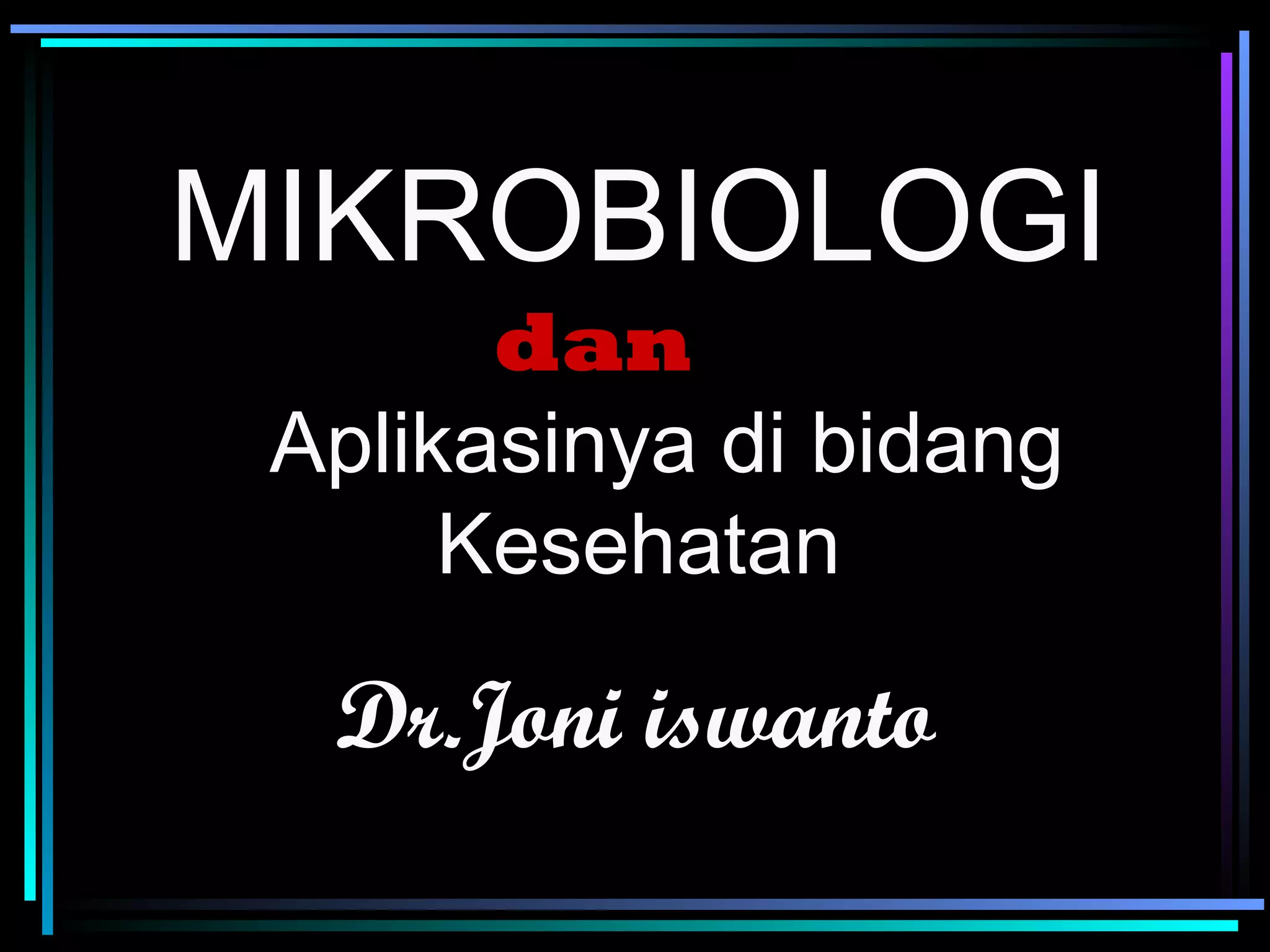 Mikrobiologi dasar | PPT