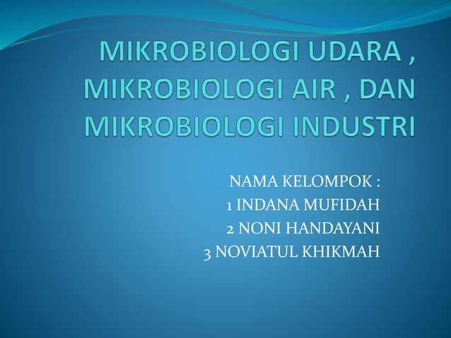 Mikrobiologi udara , air dan indusri | PPTX