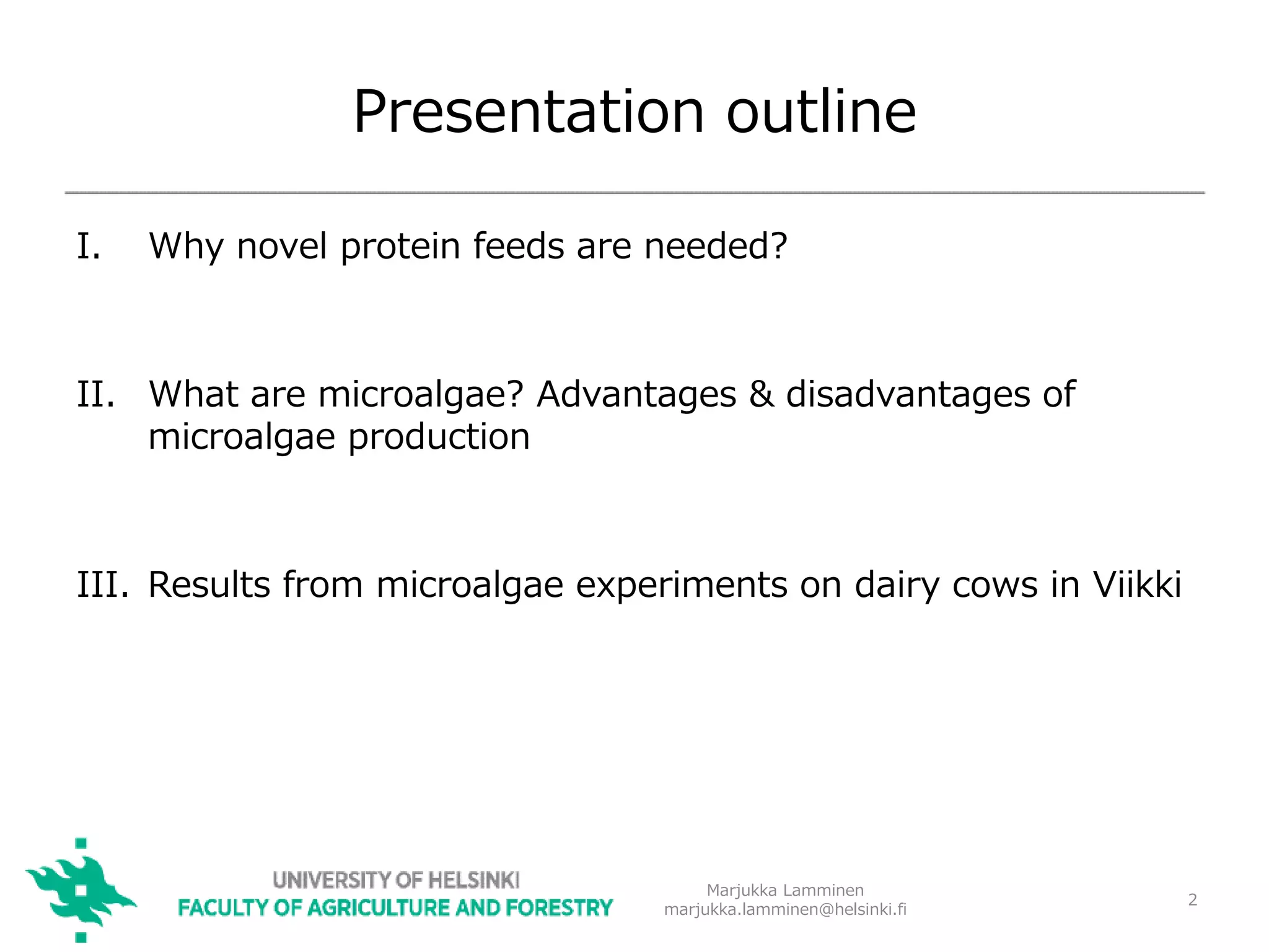 Marjukka Lamminen - Microalgae as protein feeds for dairy cattle ...