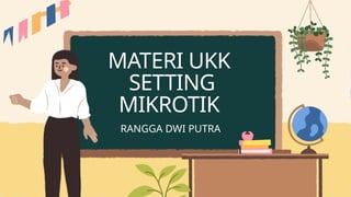 materi ukk mikrotik Rangga Dwi putraaaaa | PPT