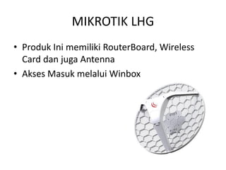Apa itu Mikrotik LHG | PDF