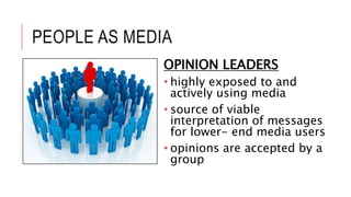 Mil 11. media and information literacy (mil) - people media (feb.19) | PPTX