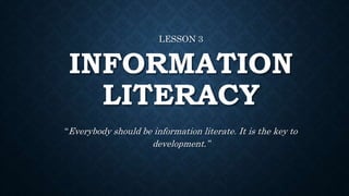 MIL-Lesson-3-Information-literacy.pptx.. | PPTX