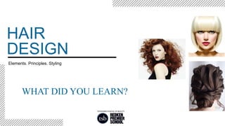Milady principles of hair design | PPTX
