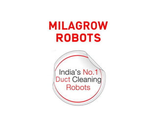 Milagrow Hydra Duct Cleaning Robot | PPT