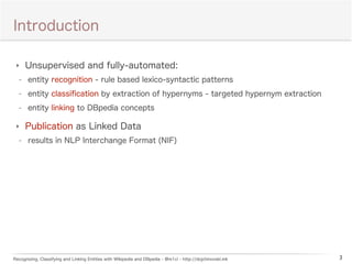 Recognizing, Classifying and Linking Entities with Wikipedia and DBpedia | PPT