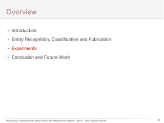 Recognizing, Classifying and Linking Entities with Wikipedia and DBpedia | PPT