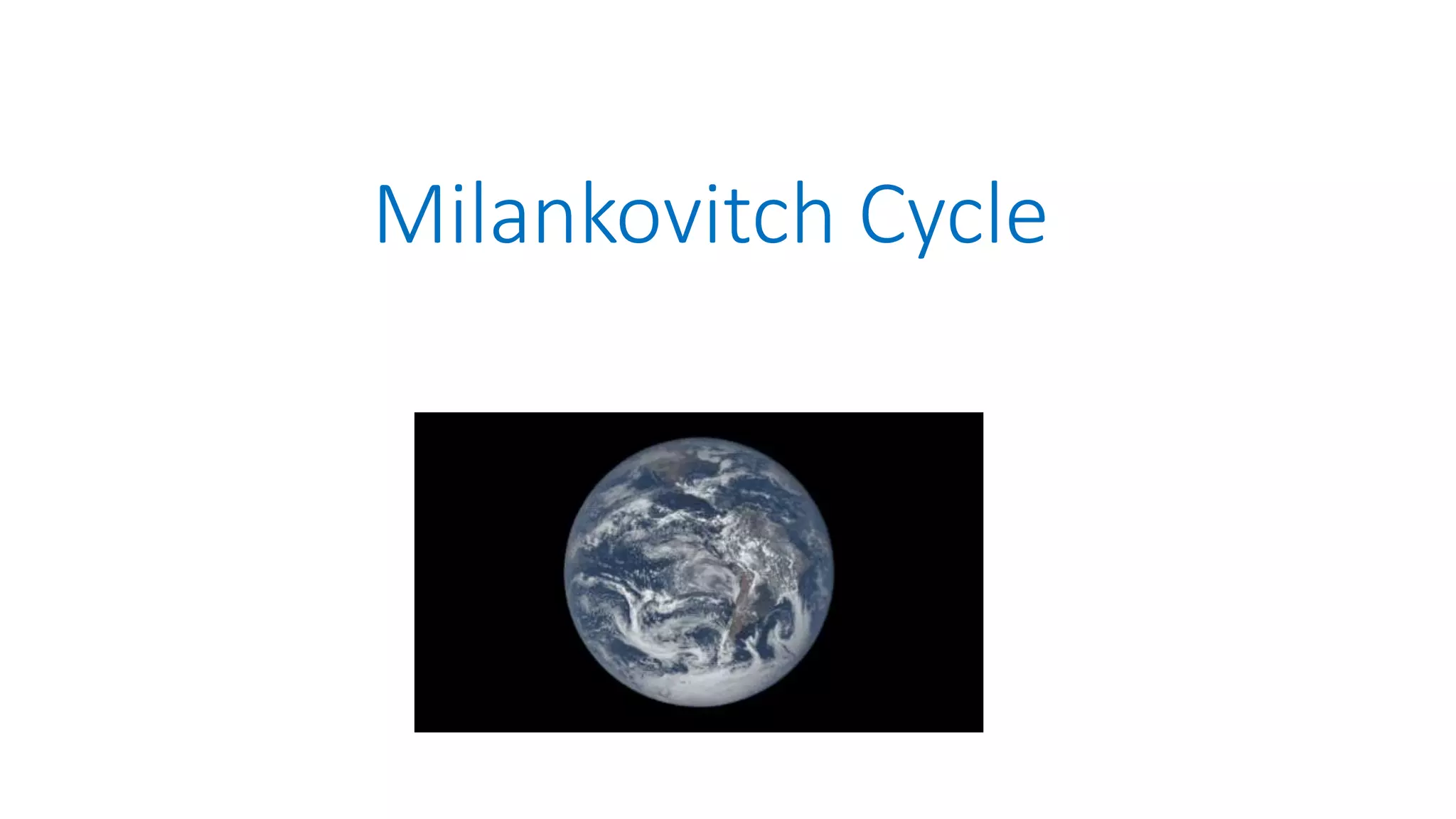 milankovitch cycle.pptx