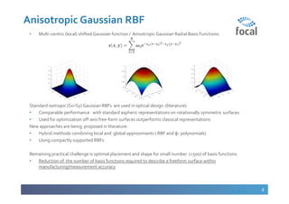 Optical modeling and design of freeform surfaces using anisotropic Radial Basis Functions EOSAM ...