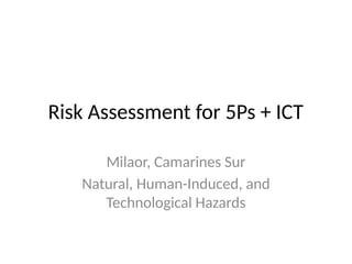 Milaor_Risk_Assessment_5Ps_ICT.pptxhdfghghdfghdfh | PPTX
