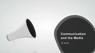 MIL_Communication and the Media.pptx