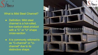 Mild Steel Channel_ A Versatile Structural Component | PPTX