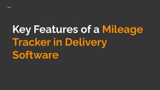 Mileage Tracking in Delivery Management Software.pdf