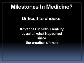 Milestones in Medicine | PPT
