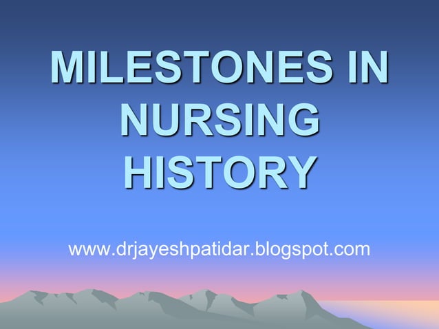 Milestones in nursing history | PPSX