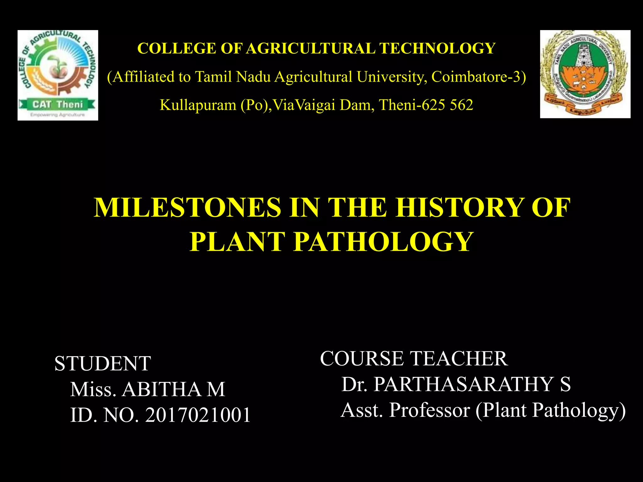 Milestones in the history of plant pathology | PPTX