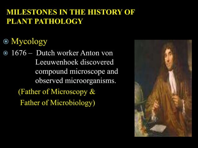 Milestones in the history of plant pathology | PPTX