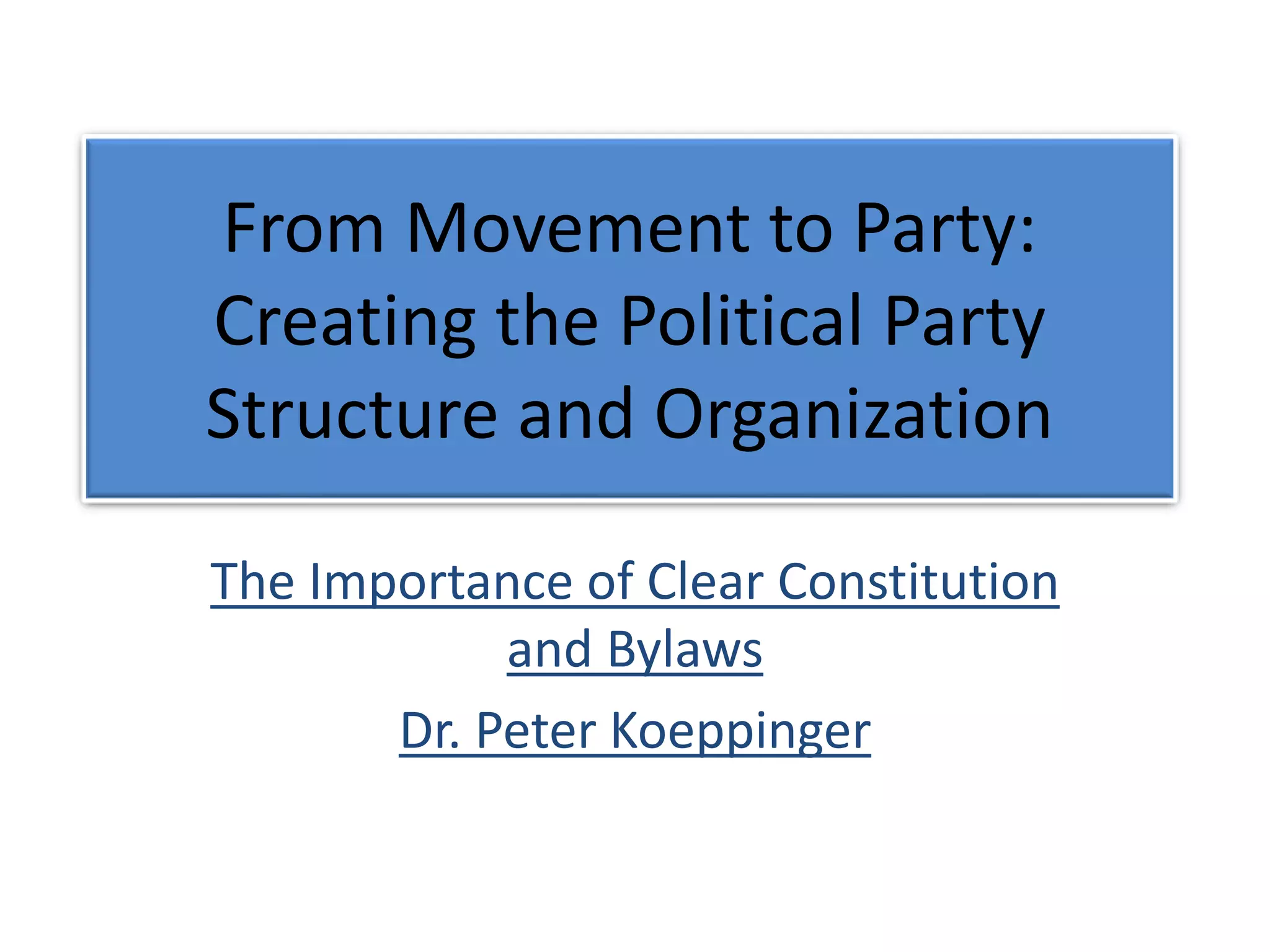 From Movement to Party: Creating the Political Party Structure and ...