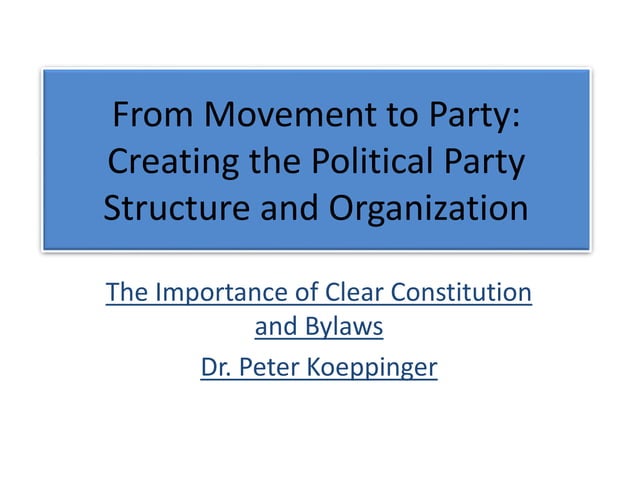 From Movement to Party: Creating the Political Party Structure and ...
