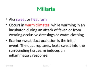Basics in dermatology Miliaria notes.pptx