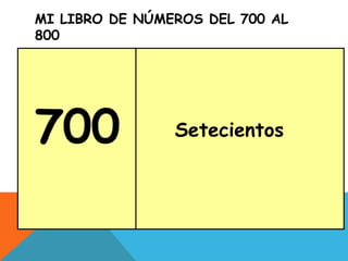 Mi libro de números del 700 al 800 | PPTX