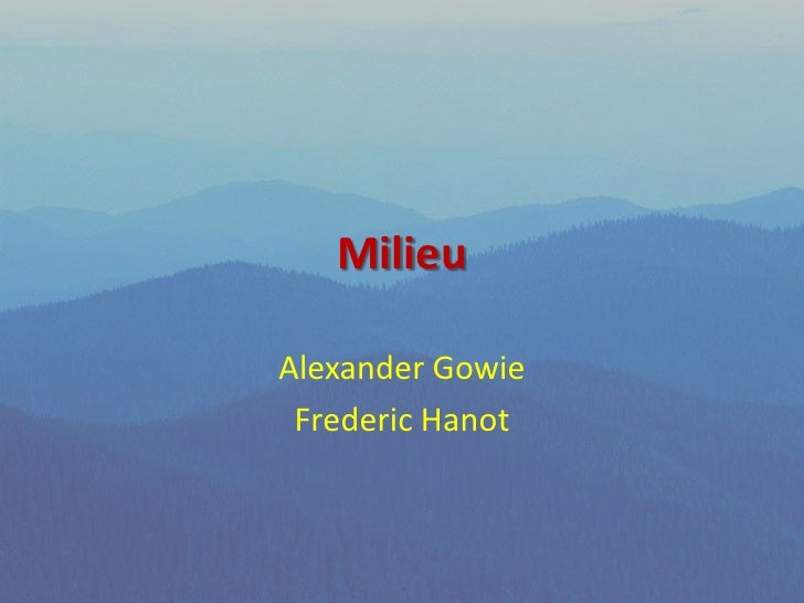 Milieu