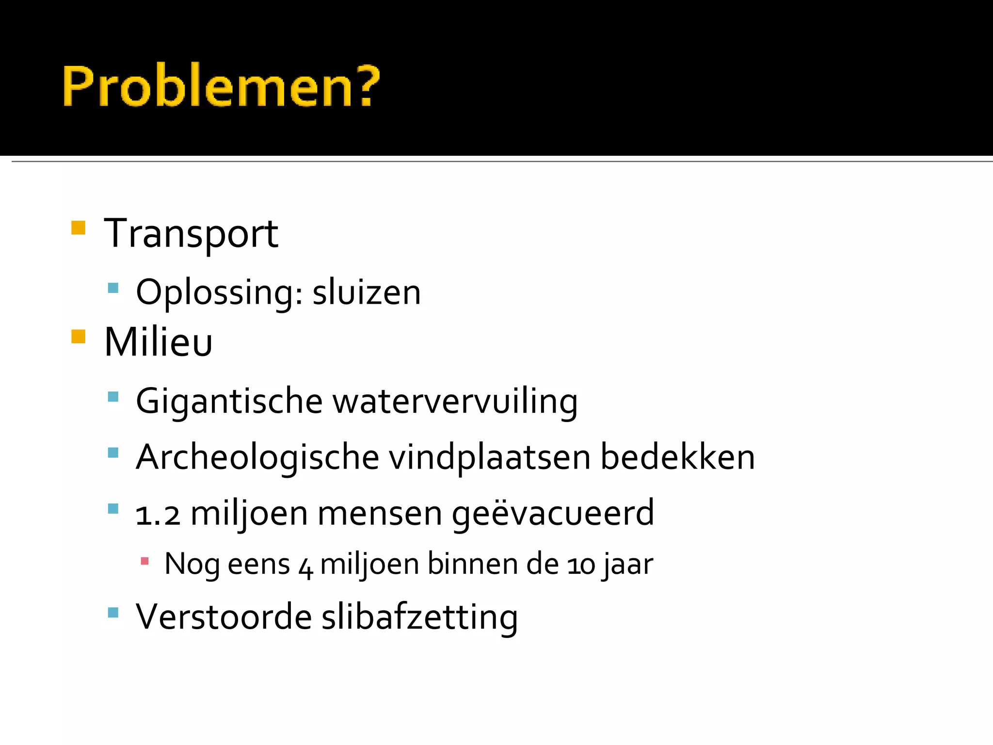 Milieu: Drieklovendam | PPT