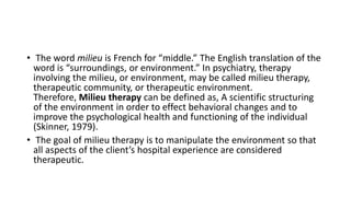 Milieu therapy—the therapeutic community | PPTX
