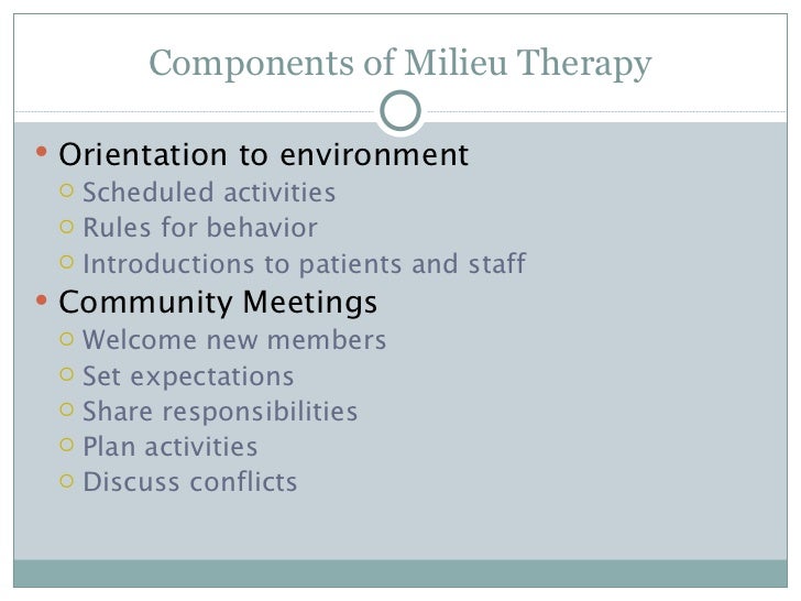 Milieu therapy