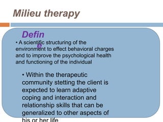 Milieu therapy | PPTX
