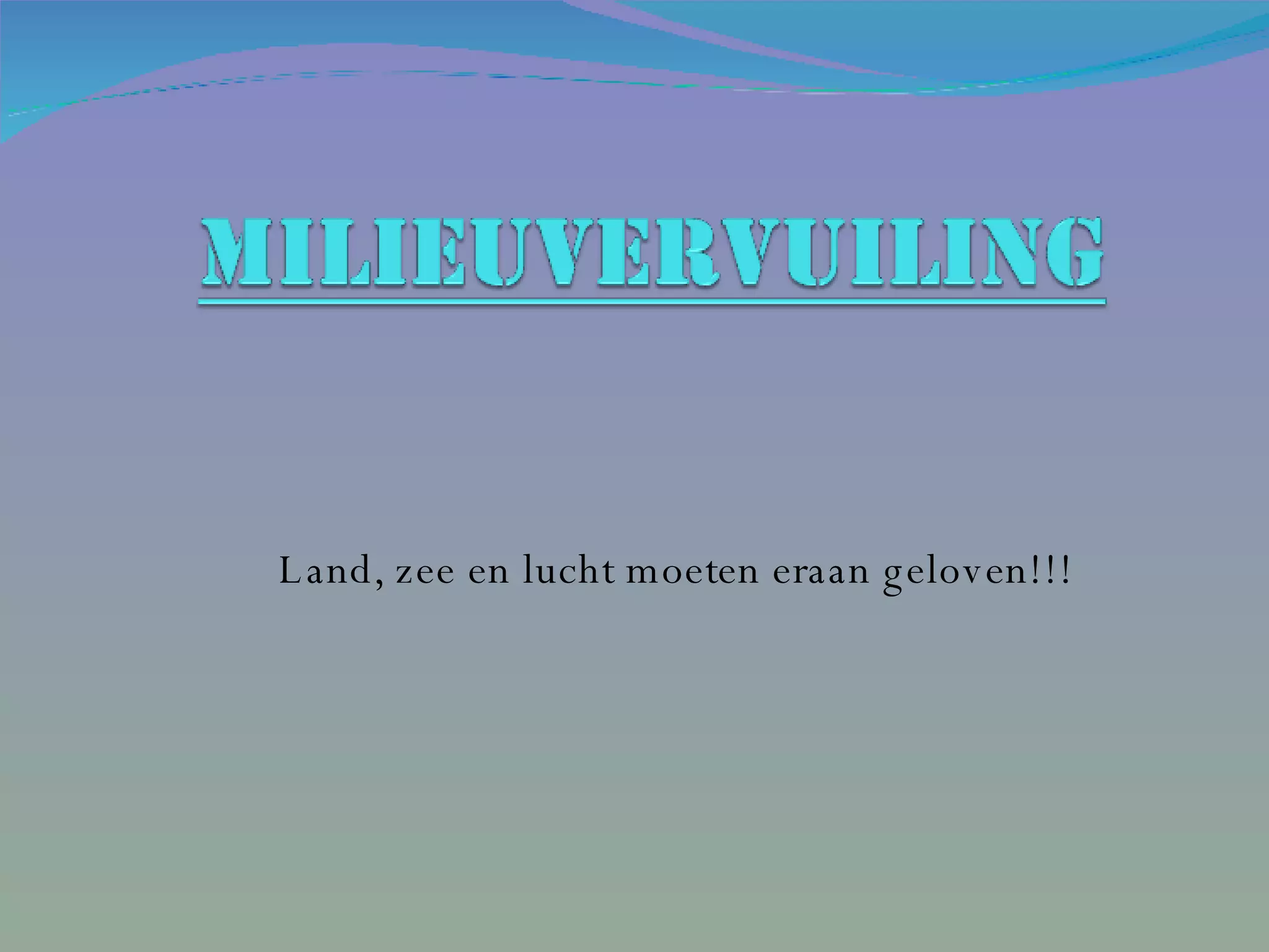 Milieuvervuiling | PPT