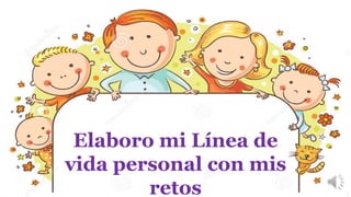 MI LINEA DE VIDA NIVEL INICIAL 3,4,5 AÑOS | PPTX