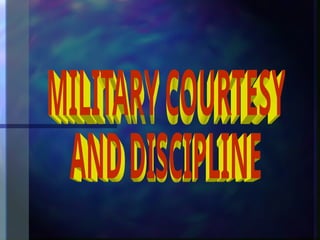 Military-Courtesy-Discipline powerpoints | PPT