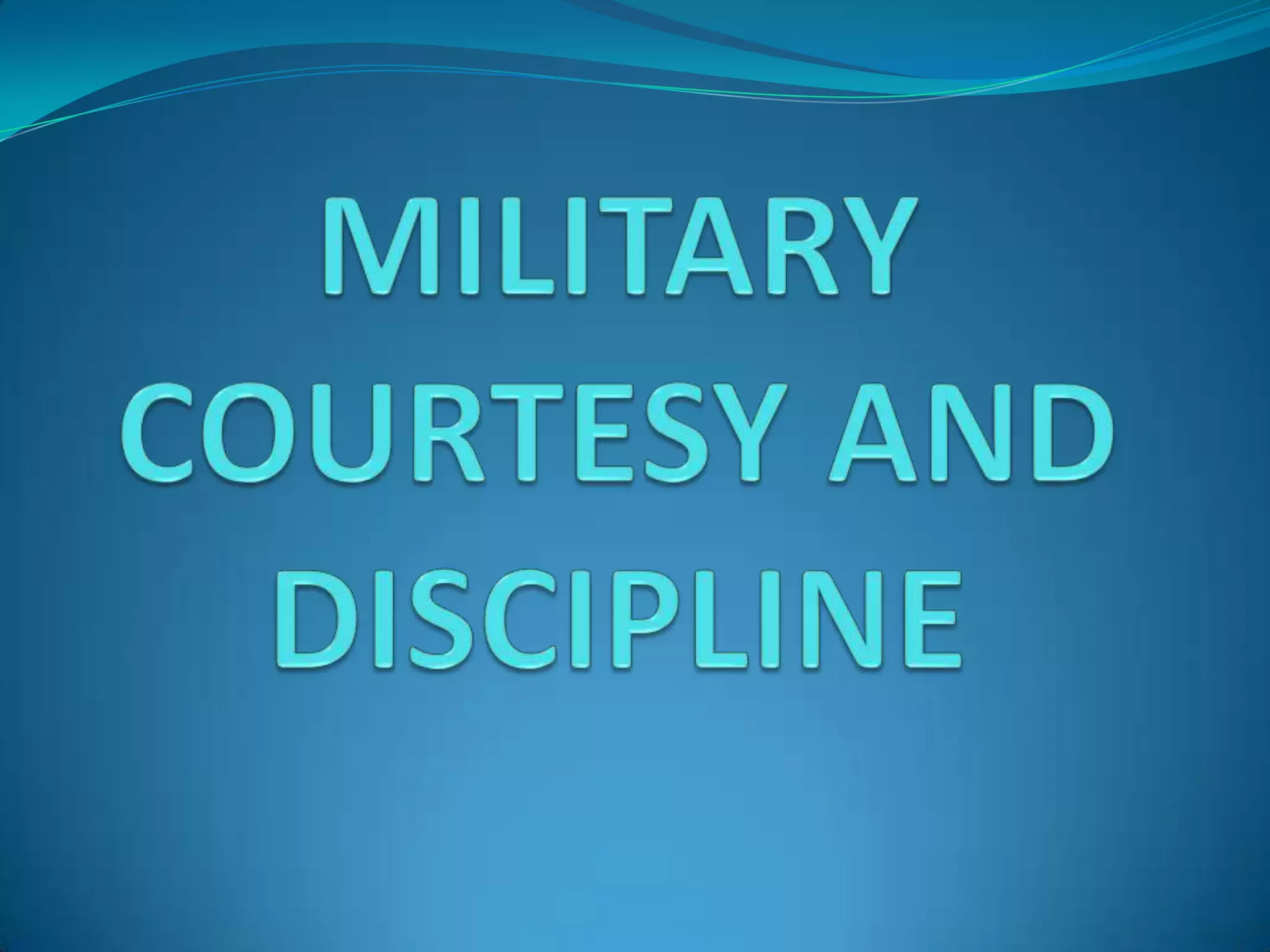 Military courtesy and discipline | PPTX