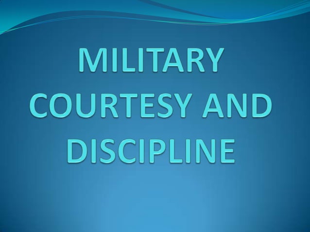 Military courtesy and discipline | PPTX