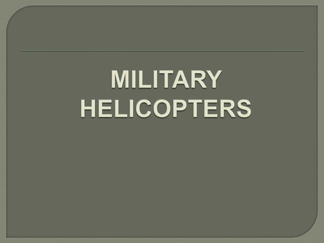 MILITARY HELICOPTERS | PPT