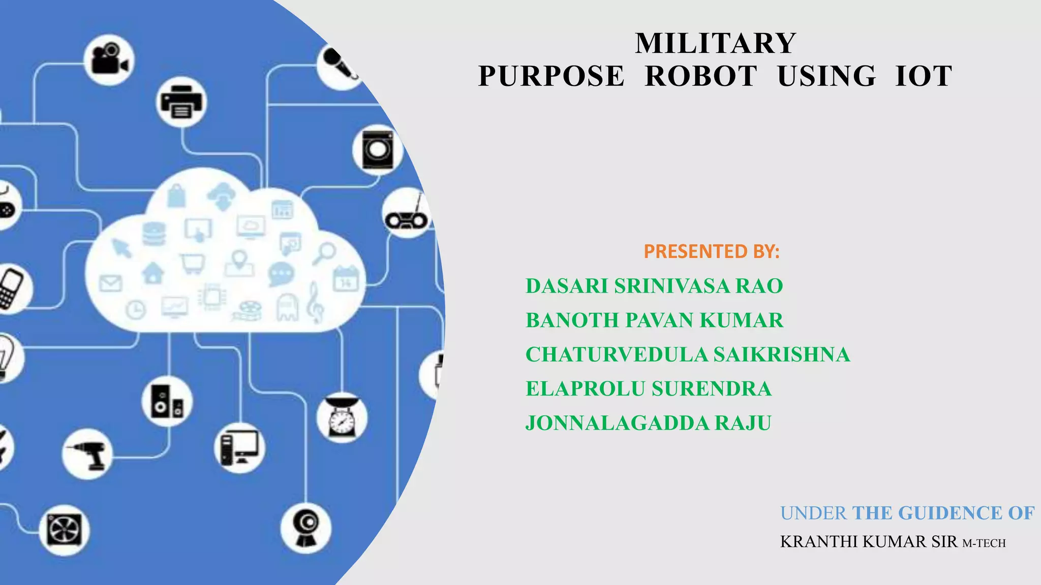 military purpose robot using iot FINAL PPT.pptx